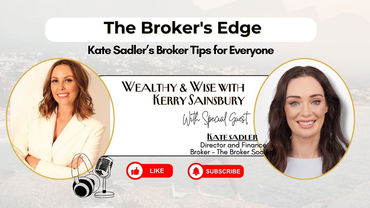 Episode 3: The Broker's Edge - Kate Sadler’s Broker Tips for Everyone ...
