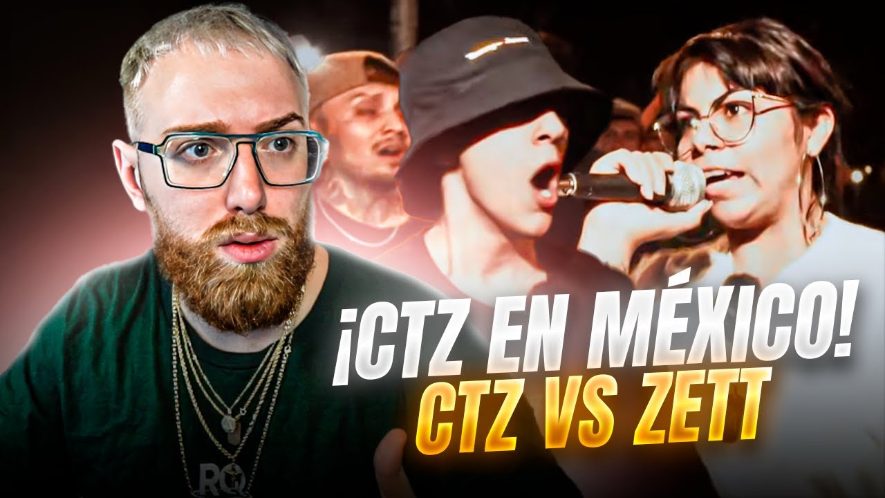 ¡CTZ ROMPE LAS CALLEJERAS DE MÉXICO! | CTZ VS ZETT SANGRE NUEVA MÉXICO ...