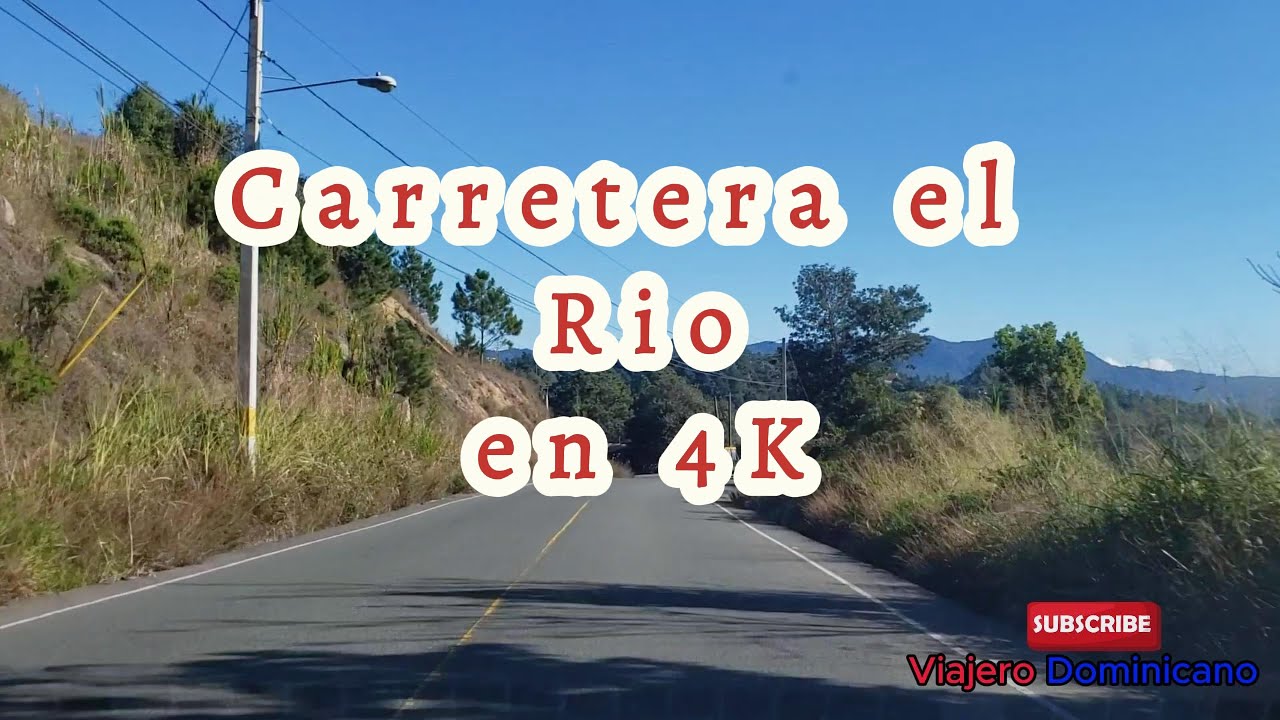 Carretera el rio de Constanza a Jarabacoa 4k - YouTube