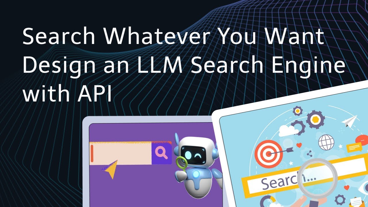 Design an LLM Search Engine with API! Search Whatever You Want... - YouTube