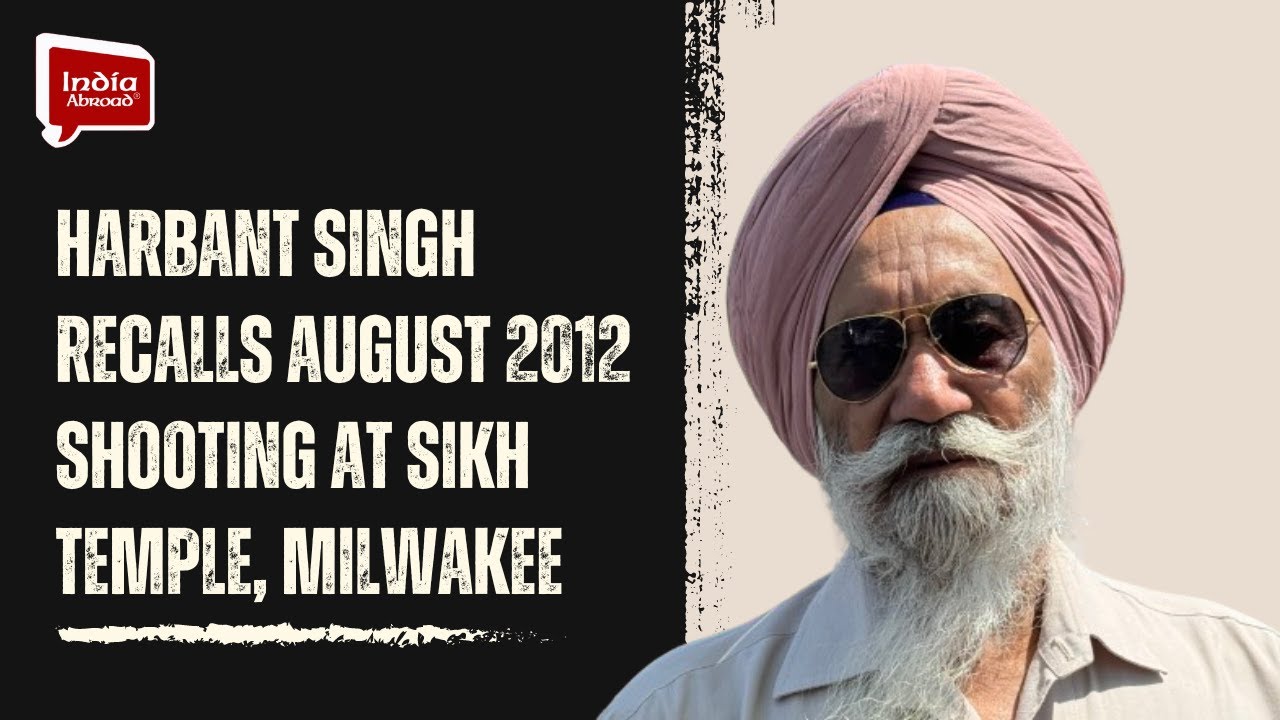Harbant Singh recalls August 2012 shooting at Sikh Temple, Milwakee ...