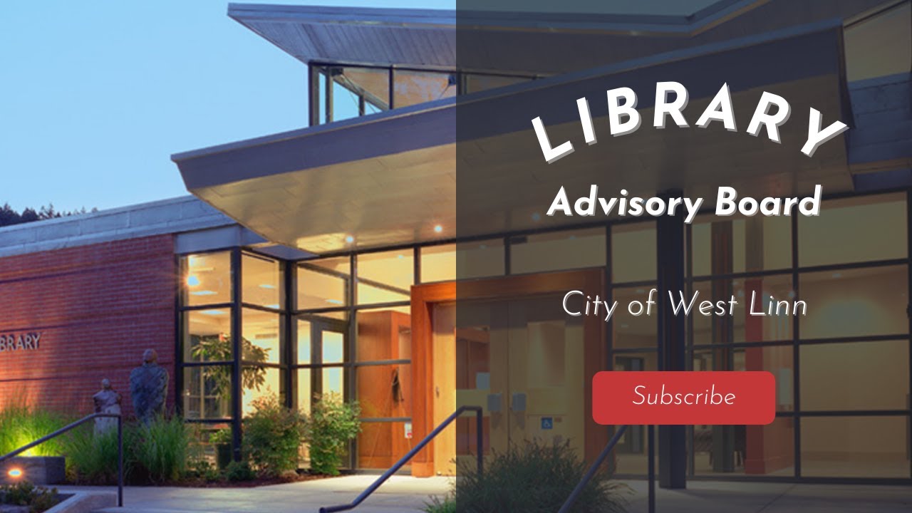 City of West Linn Library Advisory Board Meeting - YouTube