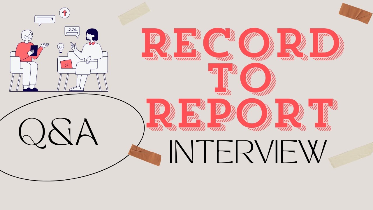 Record to Report Interview Question and Answer | General Ledger ...