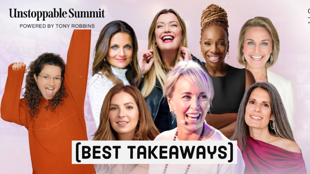 The Unstoppable Summit, powered by Tony Robbins Best Takeaways 2023 ...