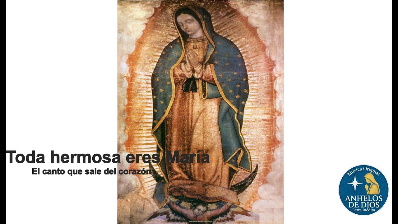 Toda hermosa eres María - YouTube