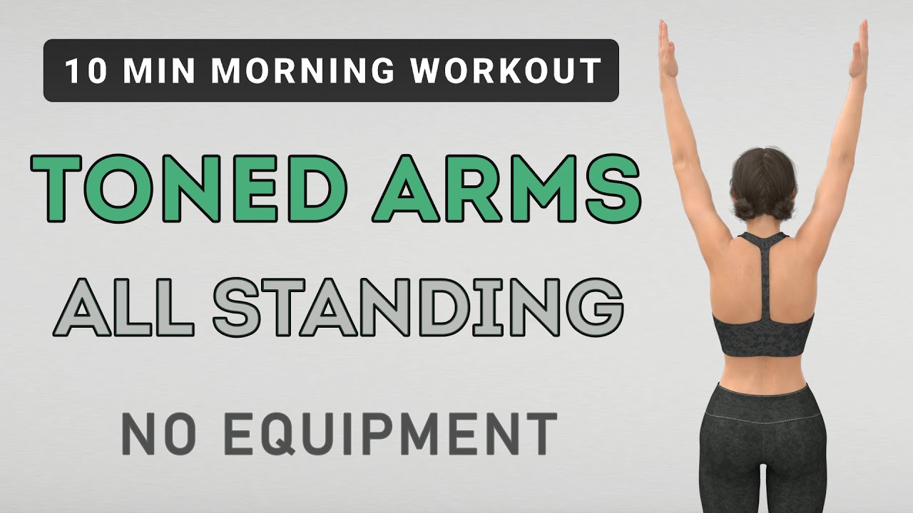 10 Min Toned Arms Workout | All Standing No Equipment (15 exercises ...