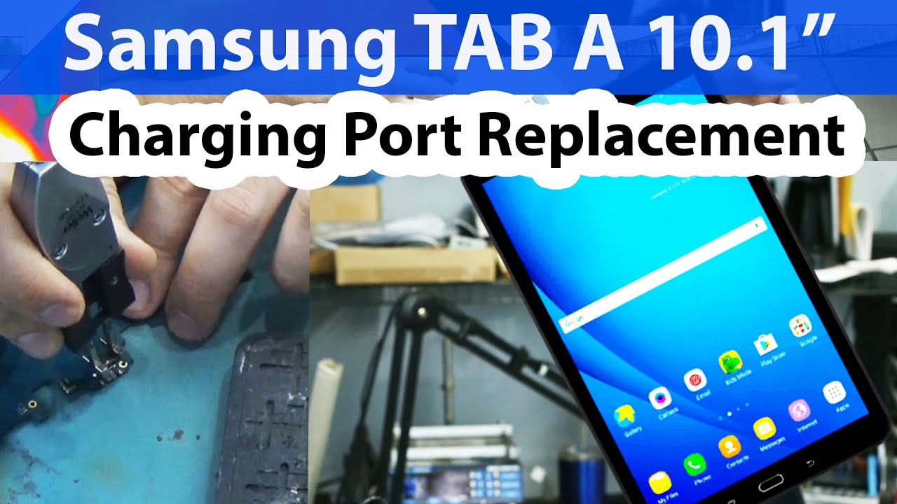 Samsung Tab A SM-T580 Charging Connector Replacement using Hot Tweezers ...