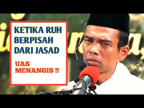 Uas menangis Ketika Keluar Ruh Dari Jasad |CPI