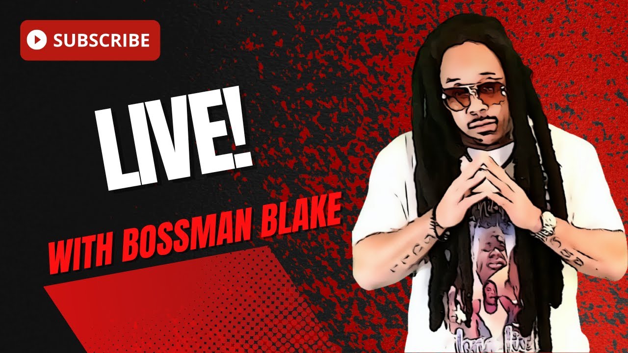 LIVE! WITH BOSSMAN BLAKE (WHY WOMEN CHEAT) - YouTube