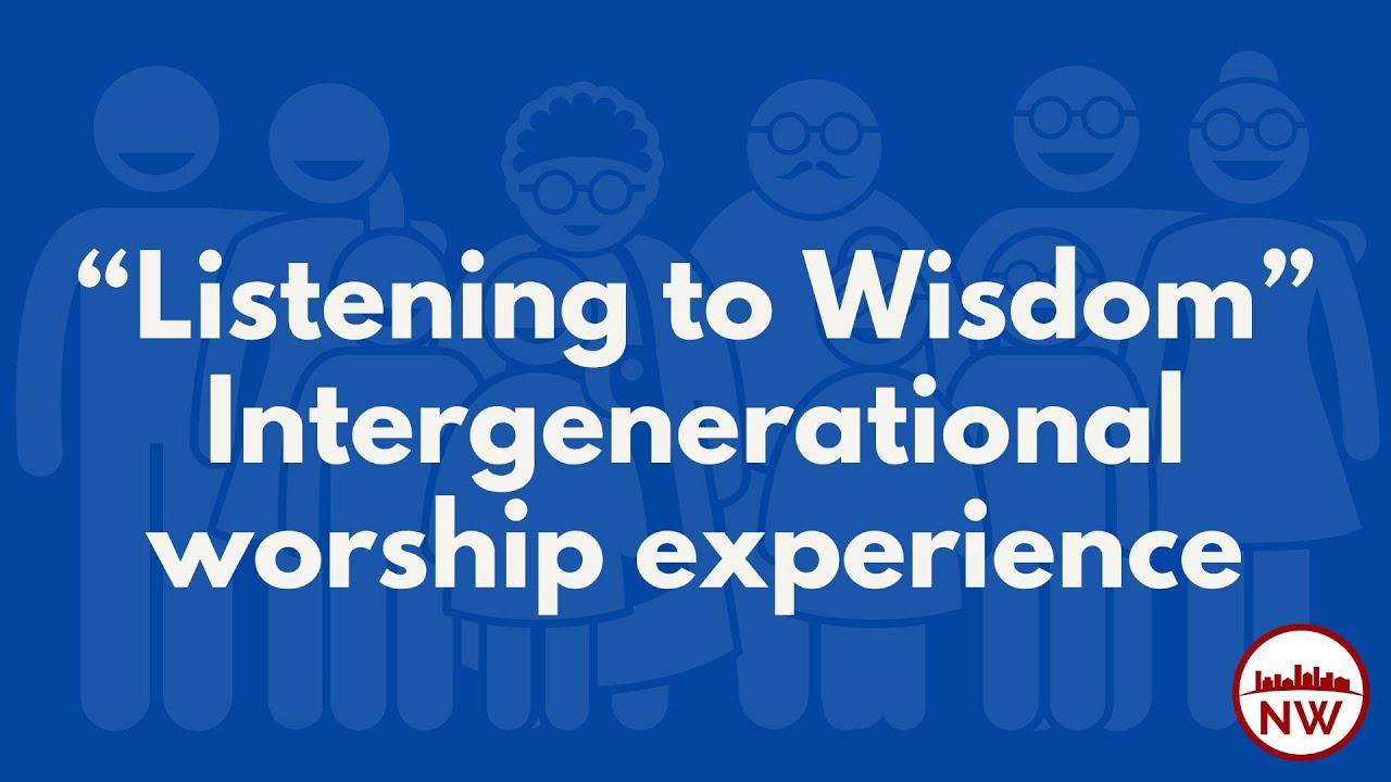 Listening to Wisdom (Intergenerational Worship) - YouTube