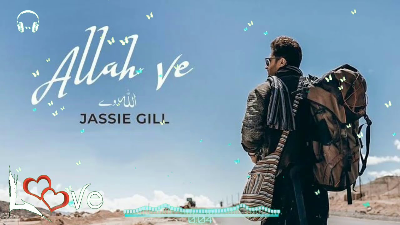 Allah Ve | Jassie GiLL | Status | Allah Ve Song | WhatsApp status ...