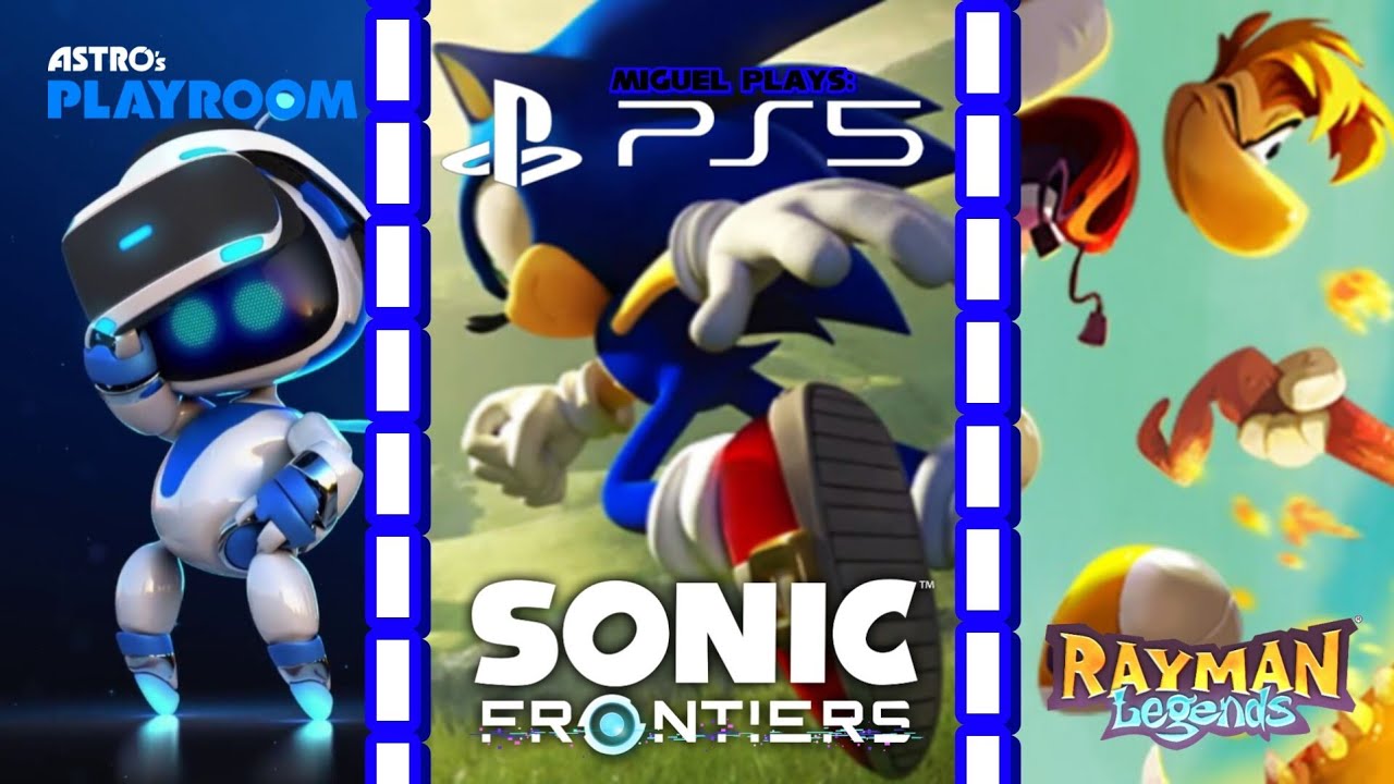 Miguel Plays: PS5 (Astro's Playroom, Sonic Frontiers, Rayman Legends ...
