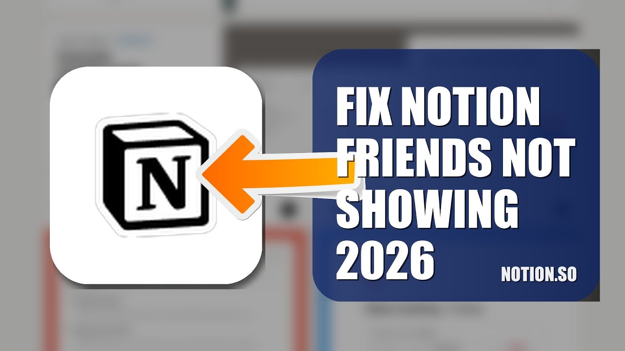 How To Fix Notion Friends Not Showing 2026 - YouTube