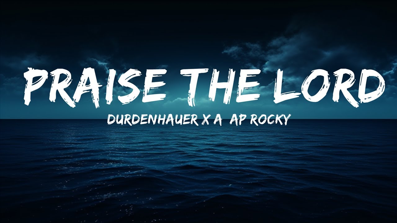 Durdenhauer x A$AP Rocky - Praise The Lord (Da Shine) ft. Skepta ...