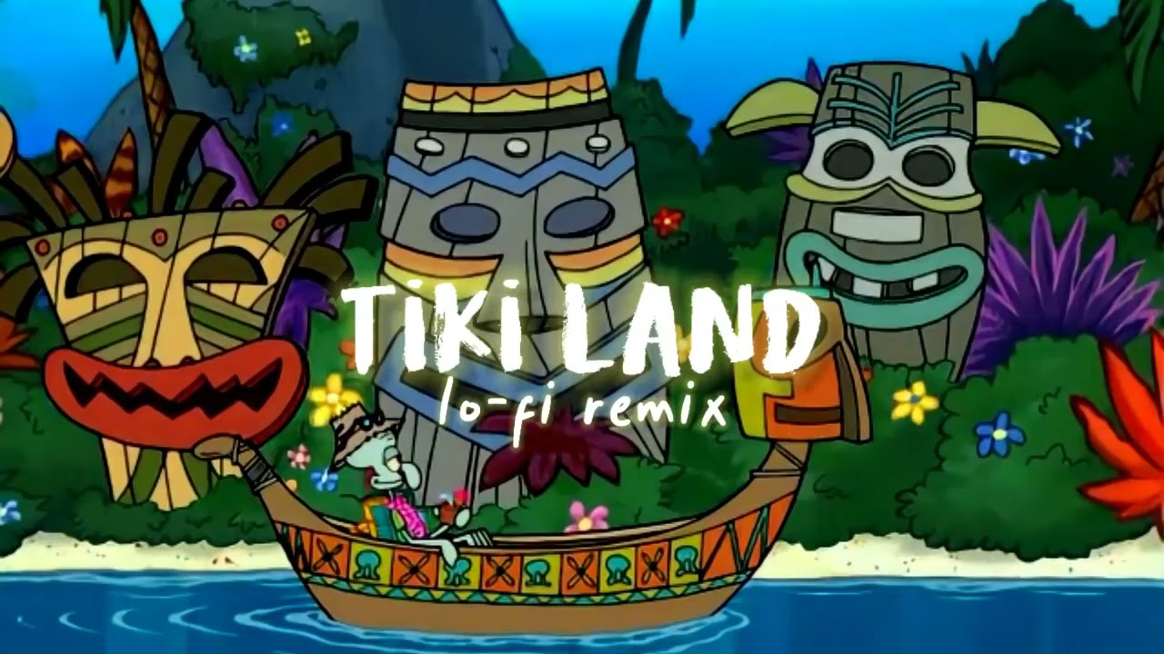 Squidwards Tiki Land LoFi Remix 720P - YouTube