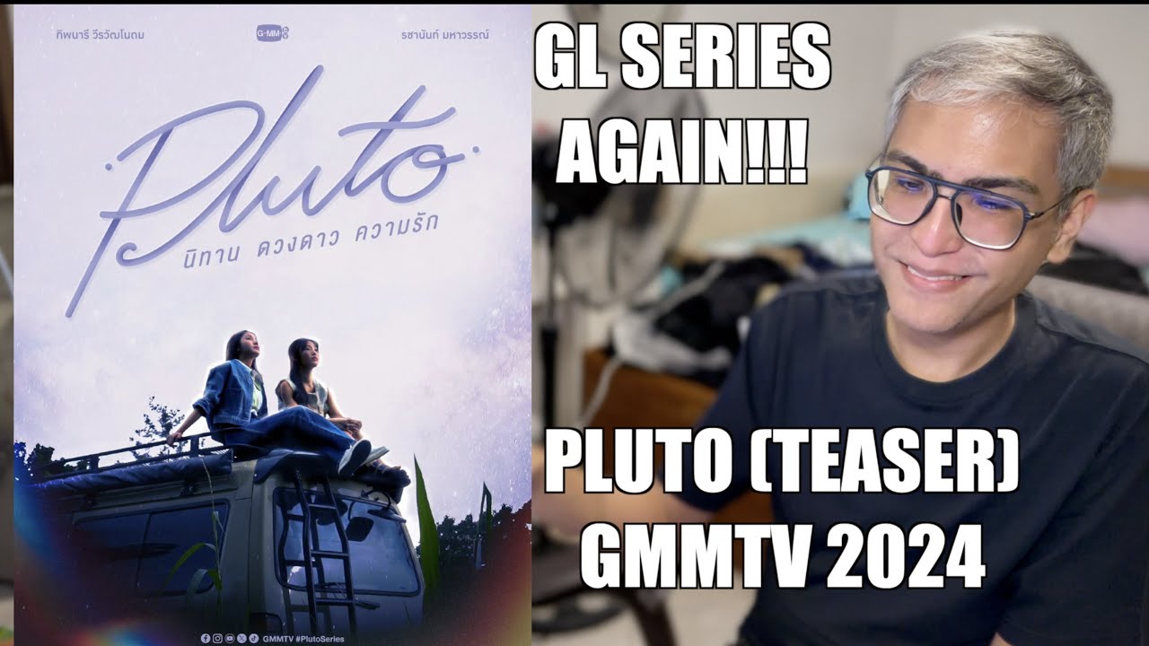 GL SERIES AGAIN! | นิทาน ดวงดาว ความรัก (Pluto (Teaser)) GMMTV 2024 PART 1 REACTION & COMMENTARY ...