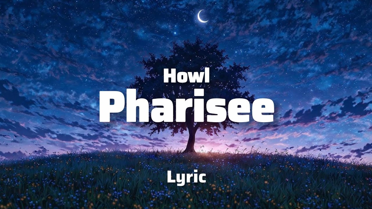 Howl(John Michael Howell) - Pharisee(Lyrics) - YouTube