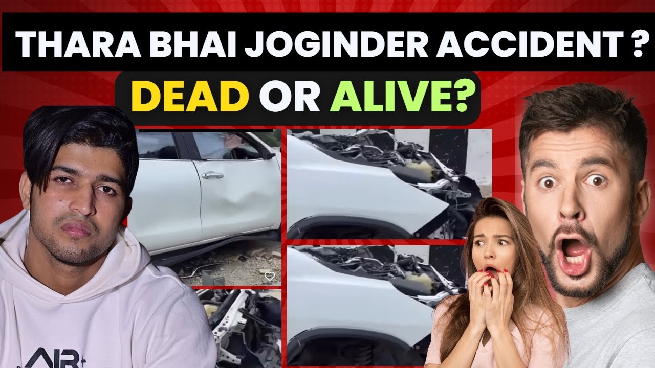 Thara Bhai Joginder Car Accident l R.I.P 🥺 Thara Bhai Joginder ? Dead ...