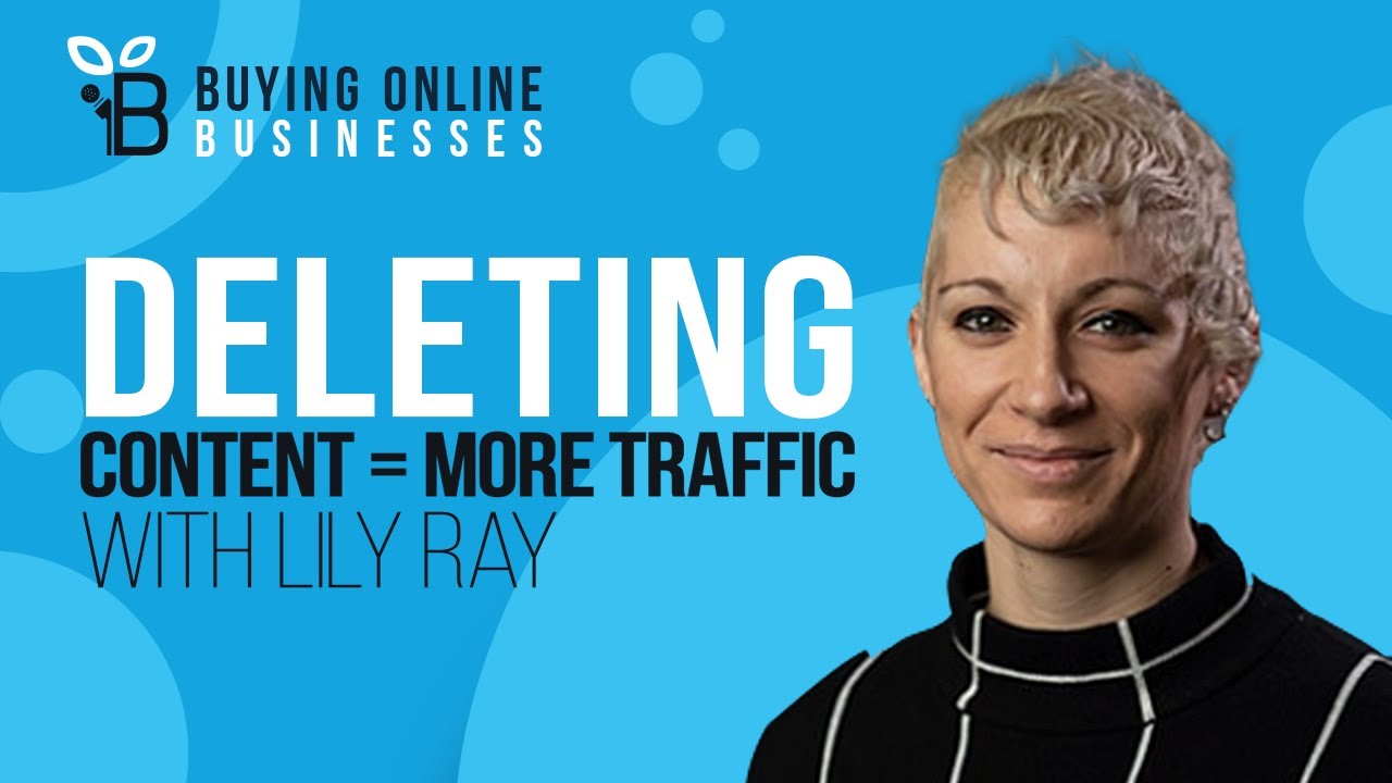 Why Deleting Content Can Win You More Traffic with SEO Lily Ray - YouTube