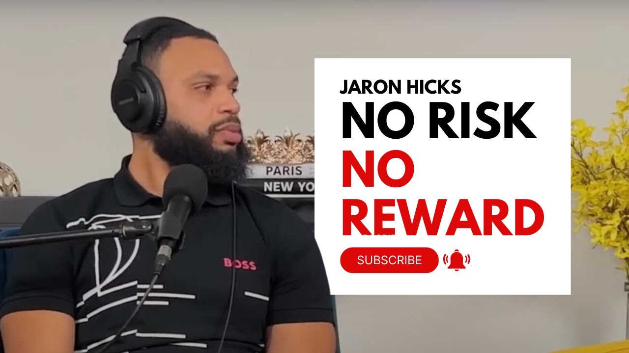 No Risk No Reward | JARON HICKS - YouTube