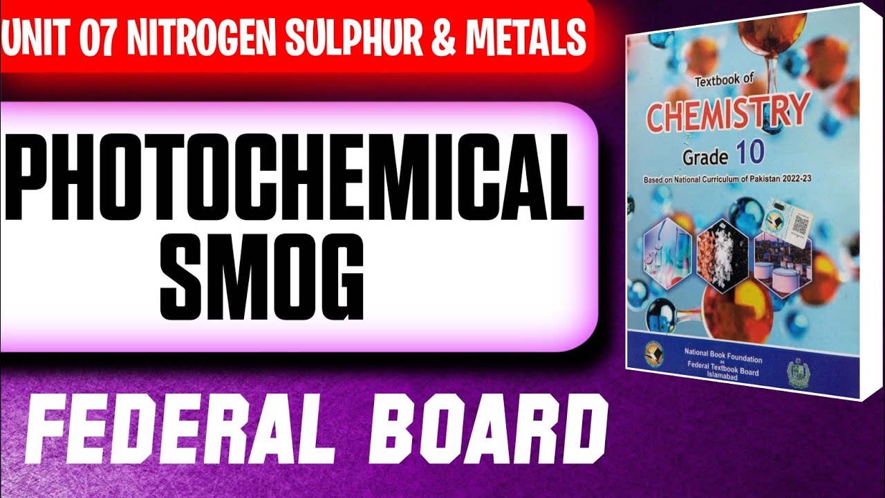 Photochemical Smog | Unit 7: Nitrogen, Sulphur & Metals | Class 10 ...