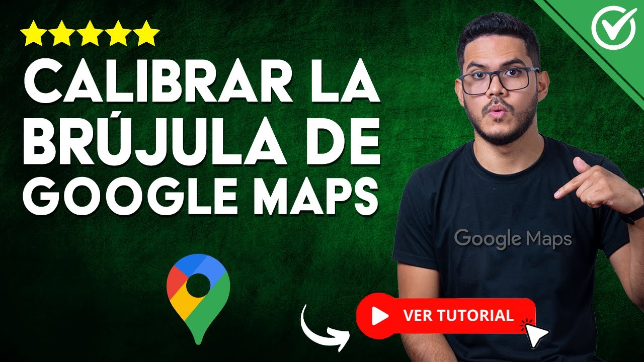 Cómo CALIBRAR la BRÚJULA de Google Maps | 🧭 Mejora la Precisión y ...