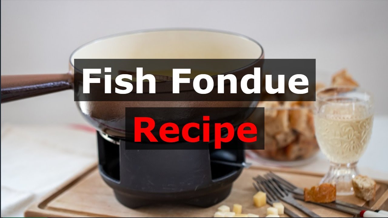 Fish Fondue - YouTube