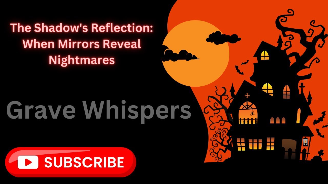 The Shadow's Reflection: When Mirrors Reveal Nightmares #horrorstory ...