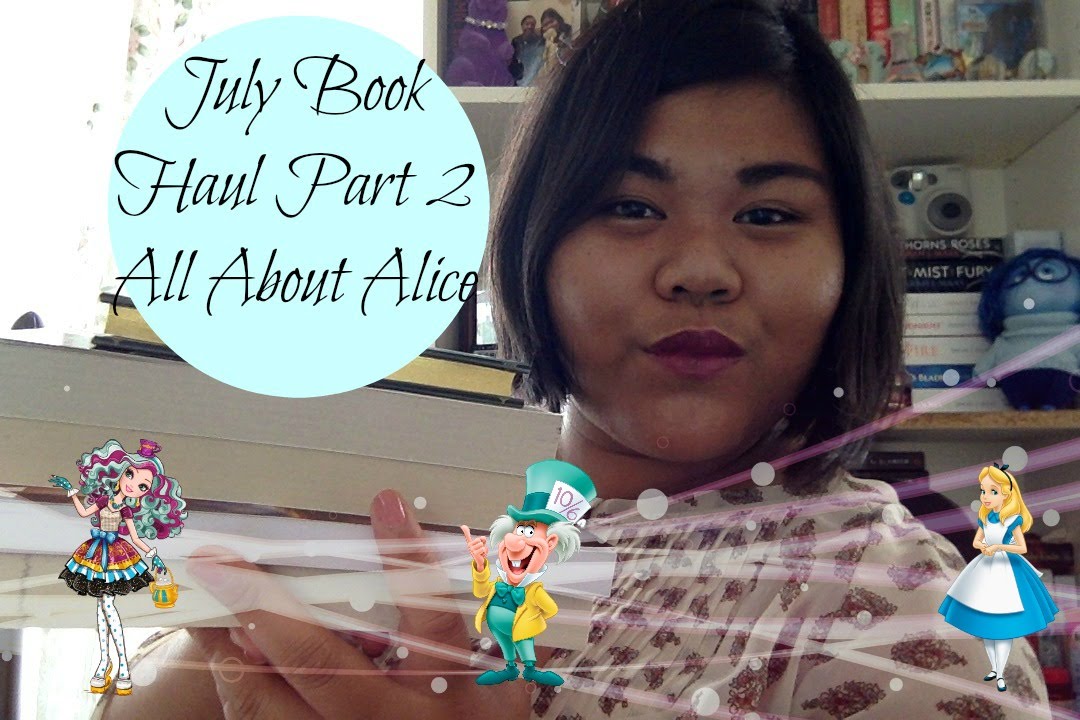 July book haul 2016 Part 2 - All about Alice - YouTube