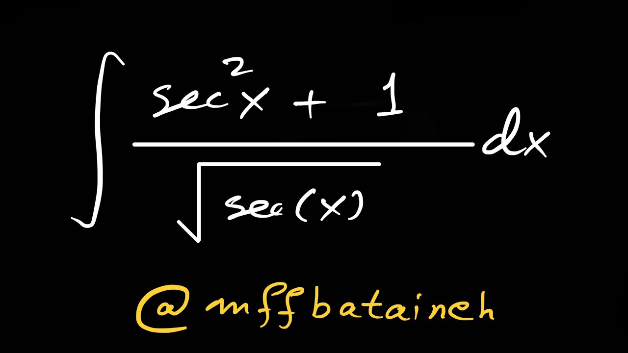 Integral of (sec²(x) + 1)/√sec(x) - YouTube