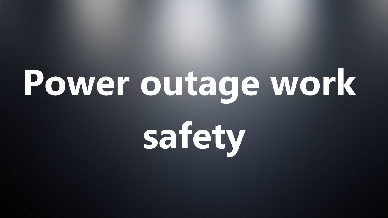 Power outage work safety - Medical Definition and Pronunciation - YouTube