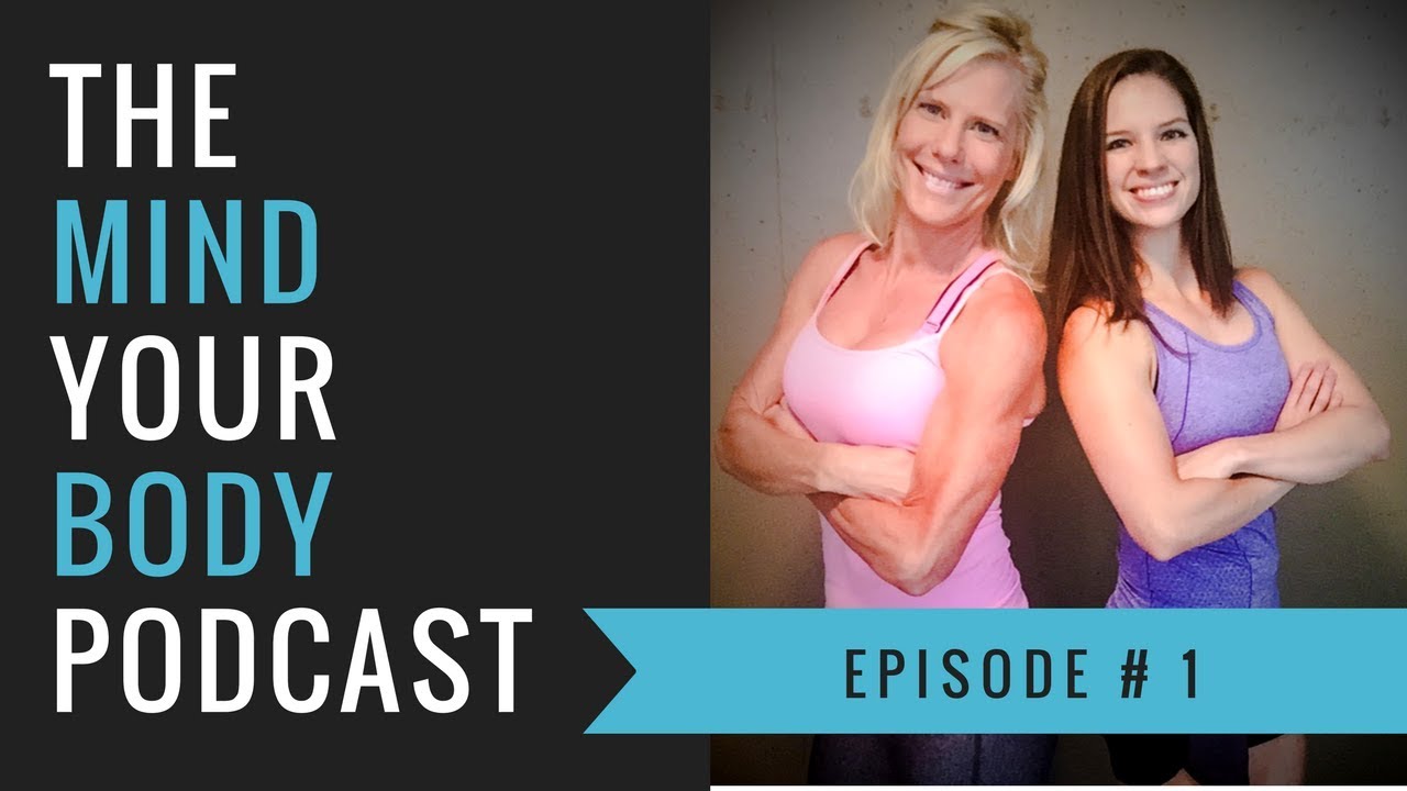 The Mind Your Body Podcast Episode 1 Intro - YouTube