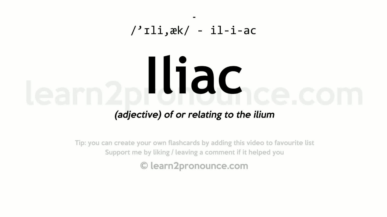 Pronunciation of Iliac | Definition of Iliac - YouTube