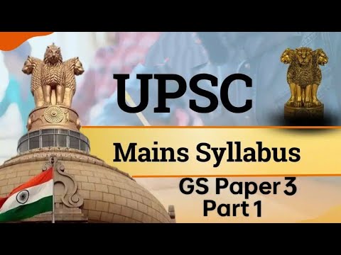 UPSC Mains GS Paper 3 Part 1 | Complete Syllabus Breakdown - YouTube