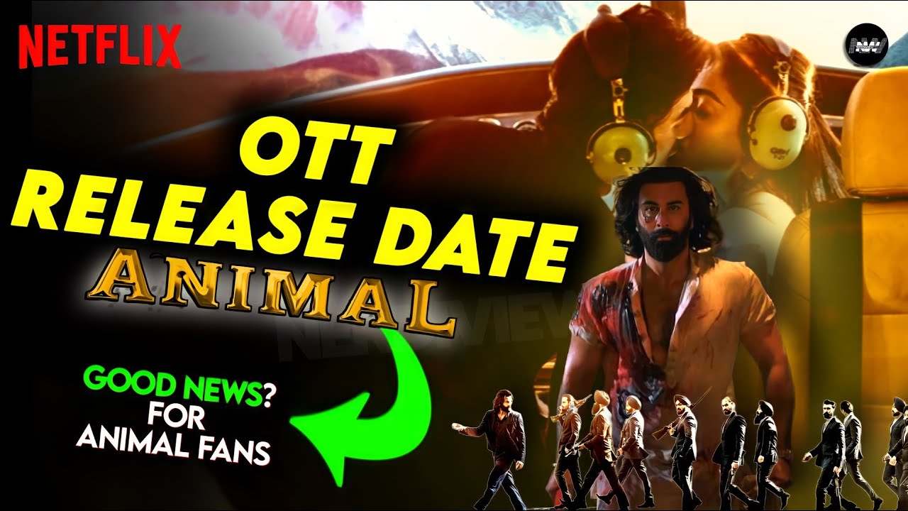 Animal OTT Release Date | Animal Movie OTT Release Date | Animal ...