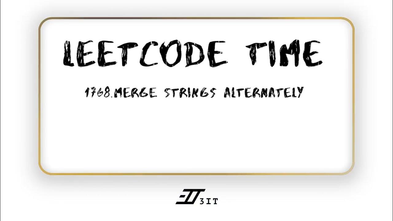 【leetcode 1768】迴圈系列基本題! Merge Strings Alternately 交替合併字符串 Youtube