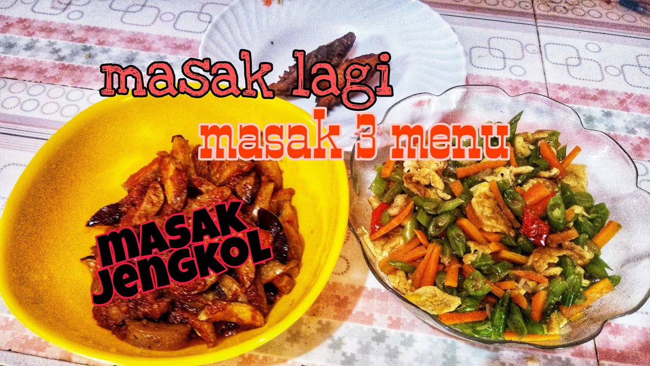 Masak masak lagi || masak 3 menu simple || masak jengkol - YouTube