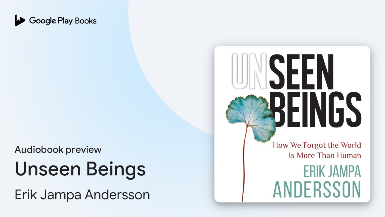 Unseen Beings by Erik Jampa Andersson · Audiobook preview - YouTube