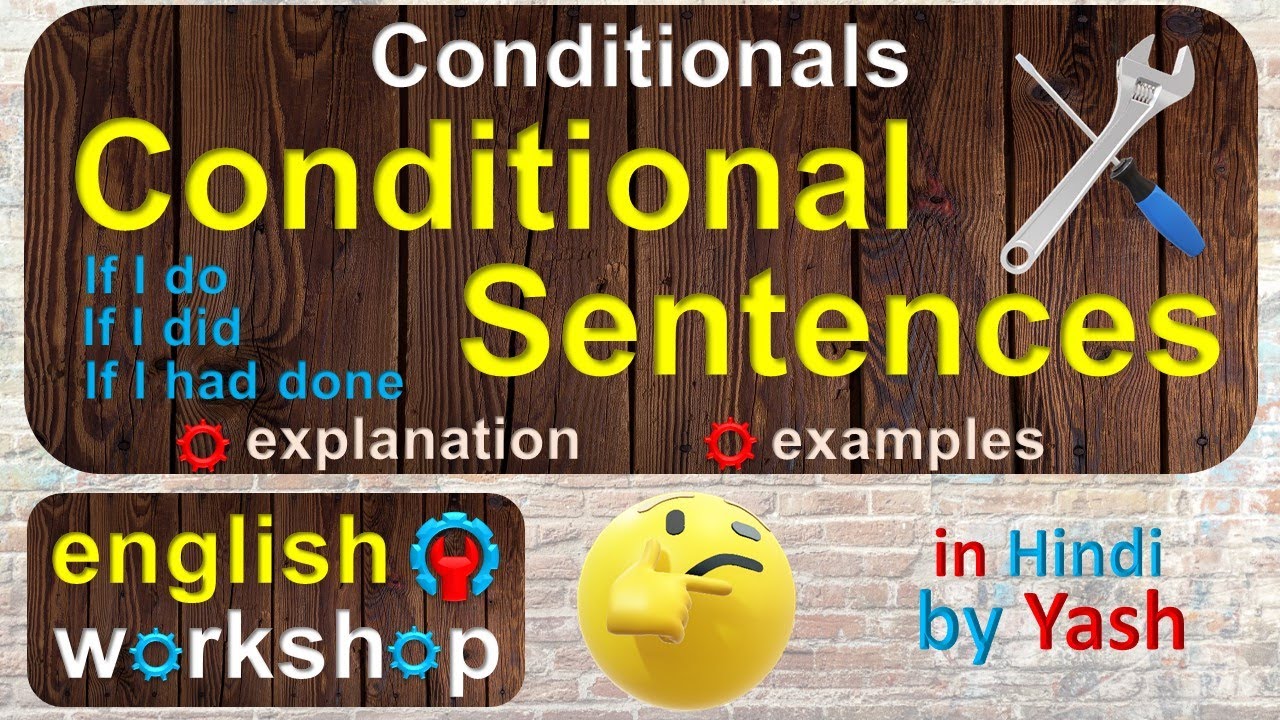 Conditionals. Conditional Sentences. Explanation/Examples/Translation ...