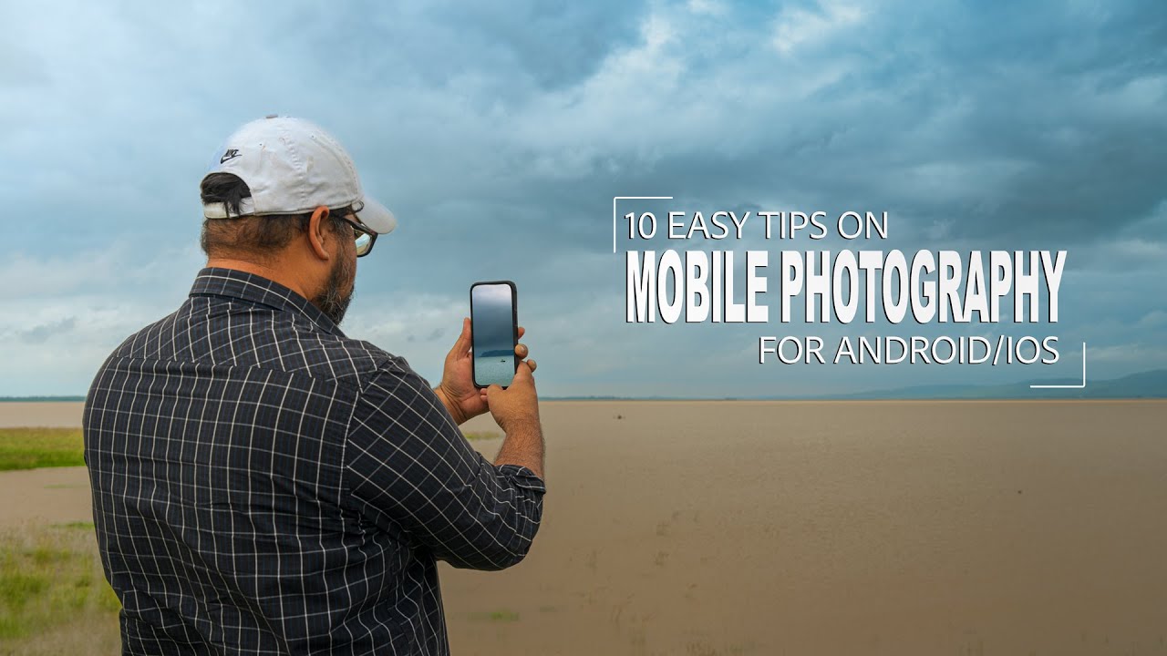 10 Simple Mobile Photography Tips to Instantly Improve Your Photos ...
