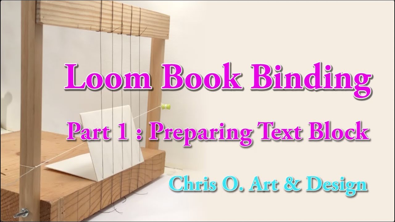 Loom Book Binding Part 1 : Preparing Text Block -045 - YouTube