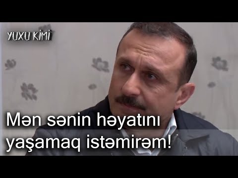 Mən sənin həyatını yaşamaq istəmirəm! (Yuxu Kimi, fraqment)