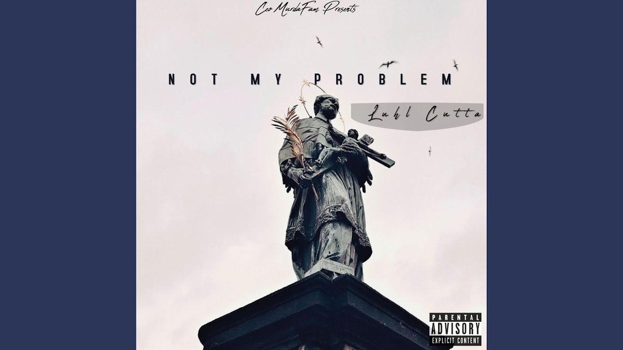 Not My Problem - YouTube