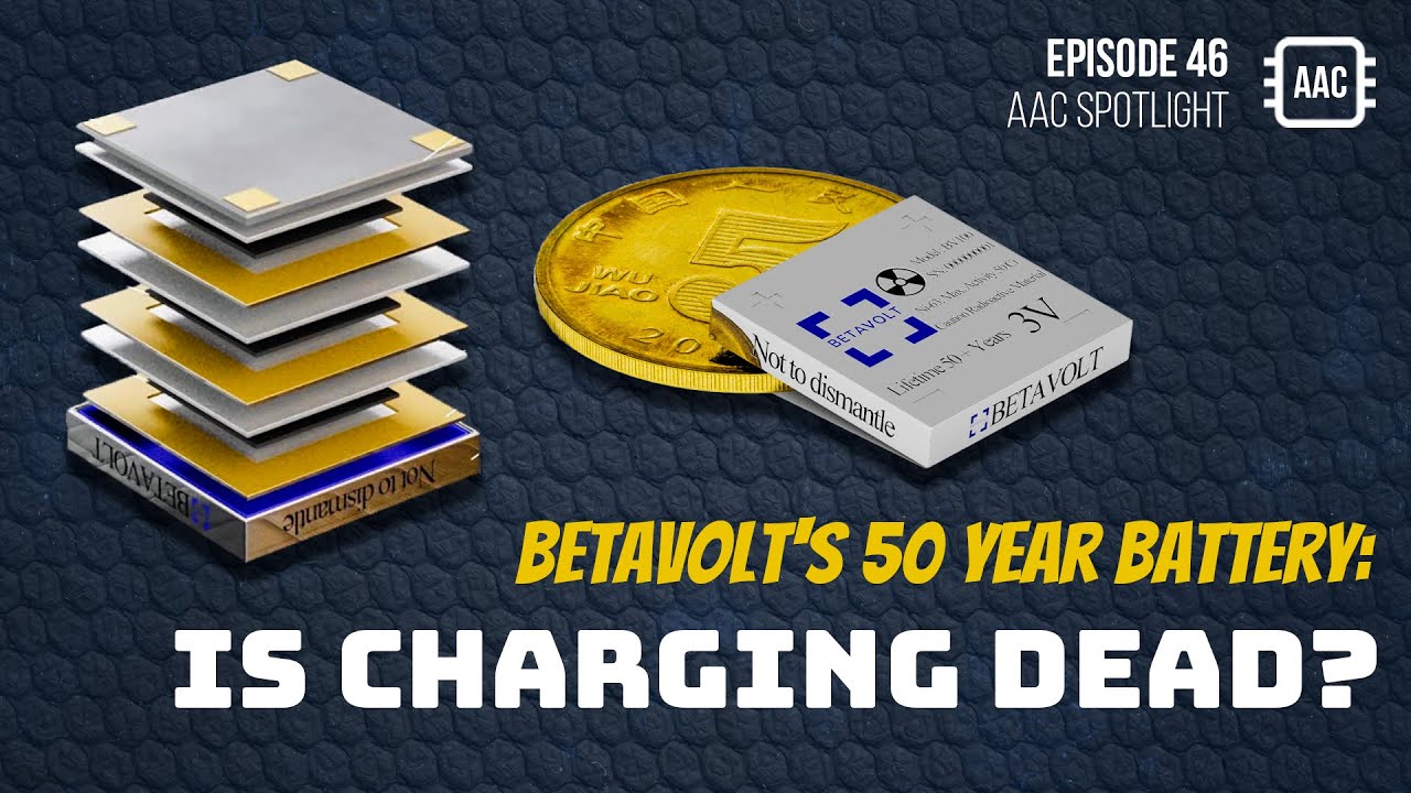 AAC Spotlight | Ep. 46 | How Will Betavolt's 50 Year Battery Change the ...