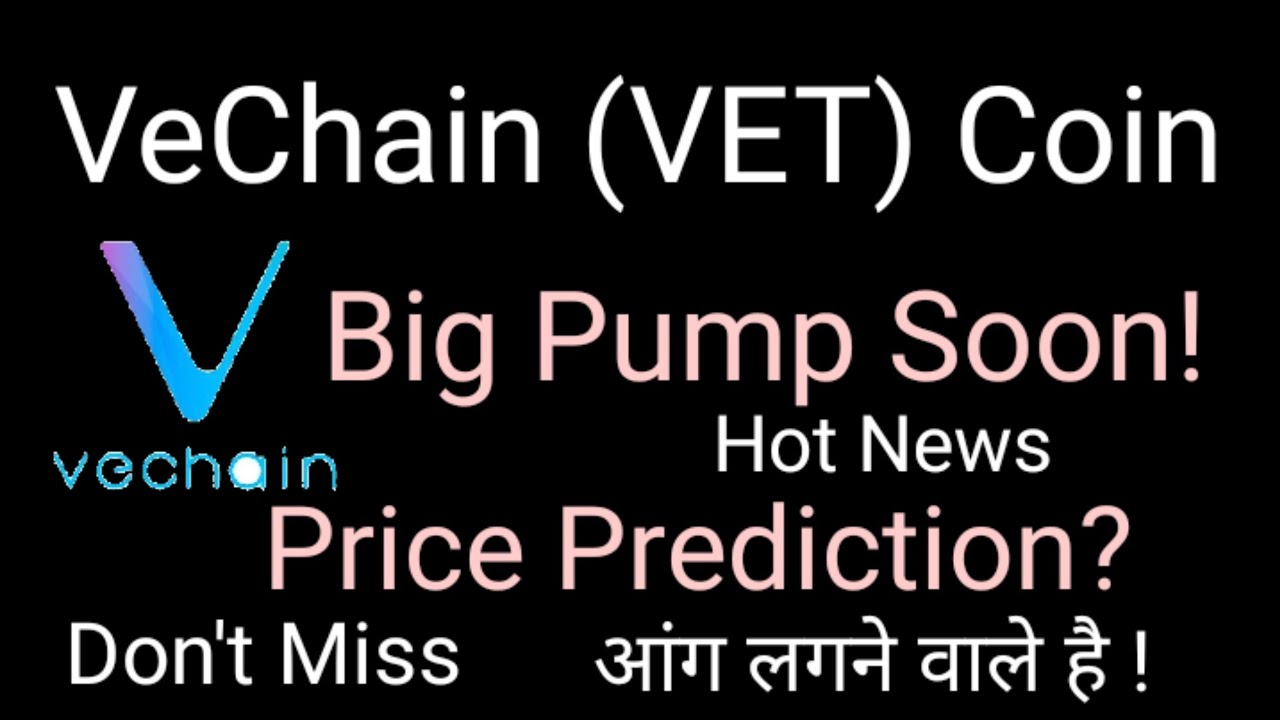 VeChain (VET) Crypto 🔥 VET Price Prediction ? VET Coin News Today | आंग ...
