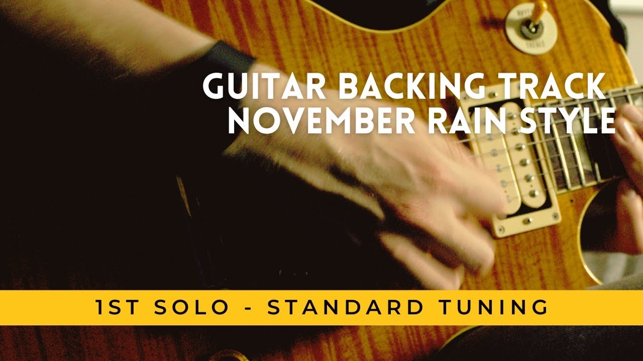 November Rain - Guns N Roses Style Guitar Backing Track (1st Solo ...
