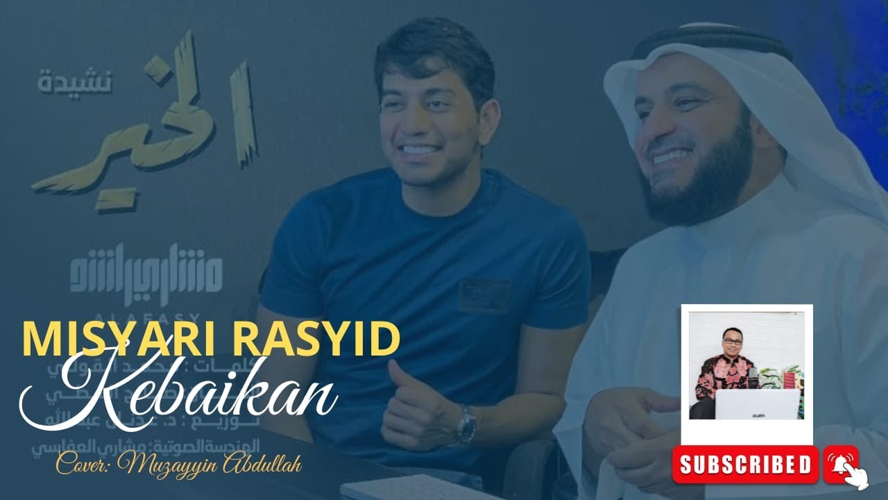 aL Khair [Misyari Rasyid Al 'Afasy] #islamicnasheed #misyarirasyid # ...
