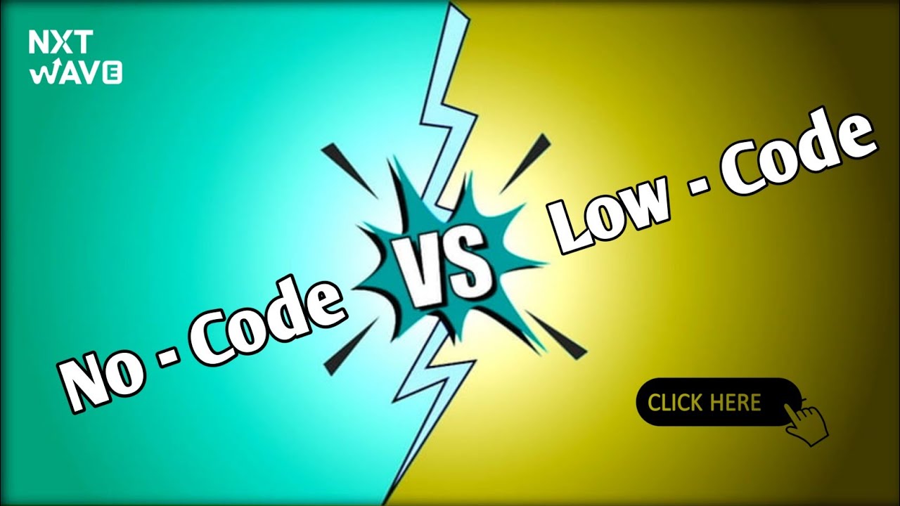 No-Code vs Low-Code: Full Details | NxtWave | CCBP Academy | #ccbpacademy | #nxtwave - YouTube