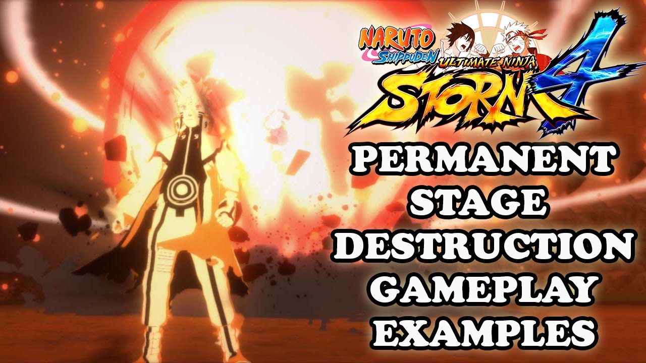 Naruto Shippuden Ultimate Ninja Storm 4 PERMANENT Stage Destruction ...