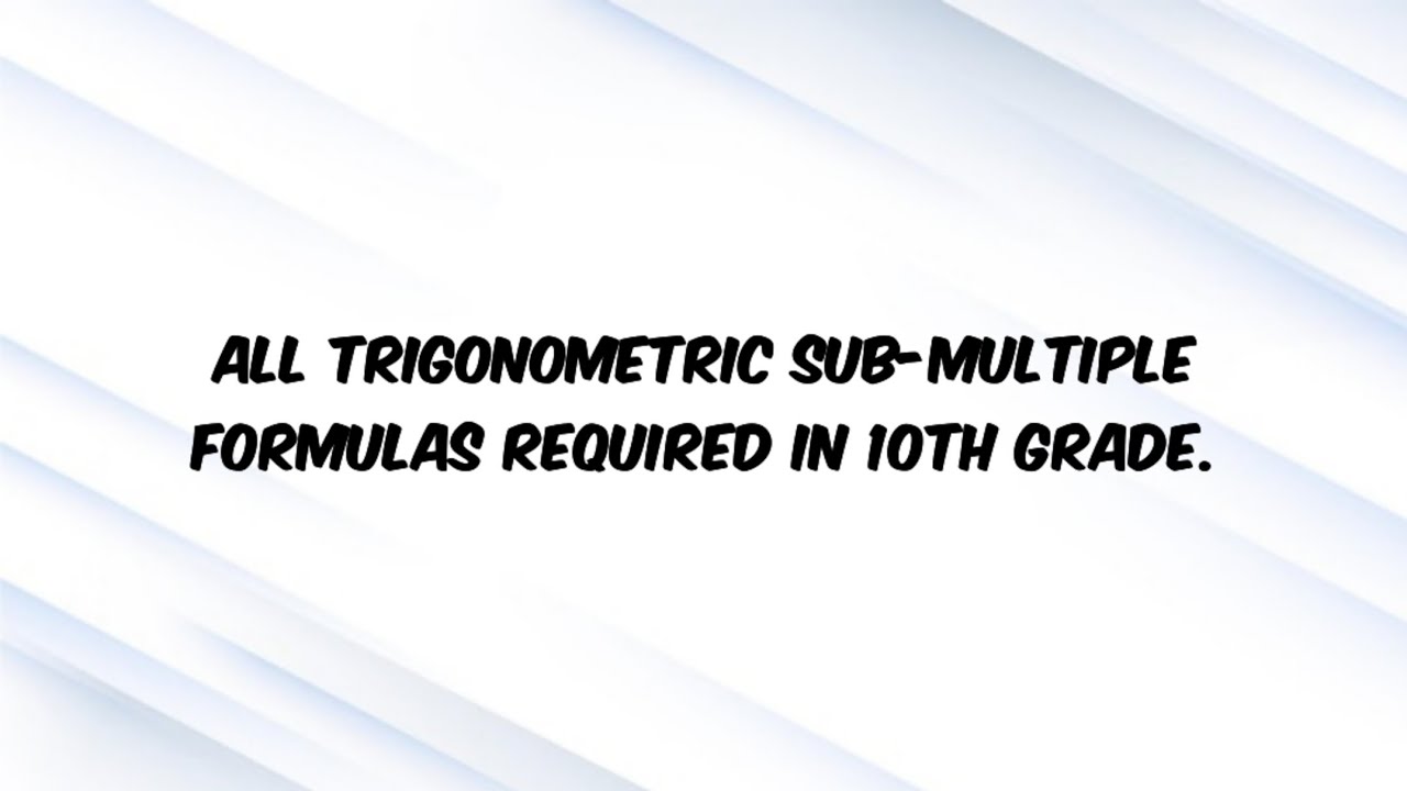Trigonometric sub-multiple all formulas required in grade 10th || SEE ...